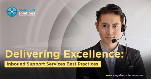 Delivering Excellence: Inbound Support Services Best Practices | Magellan Solutions